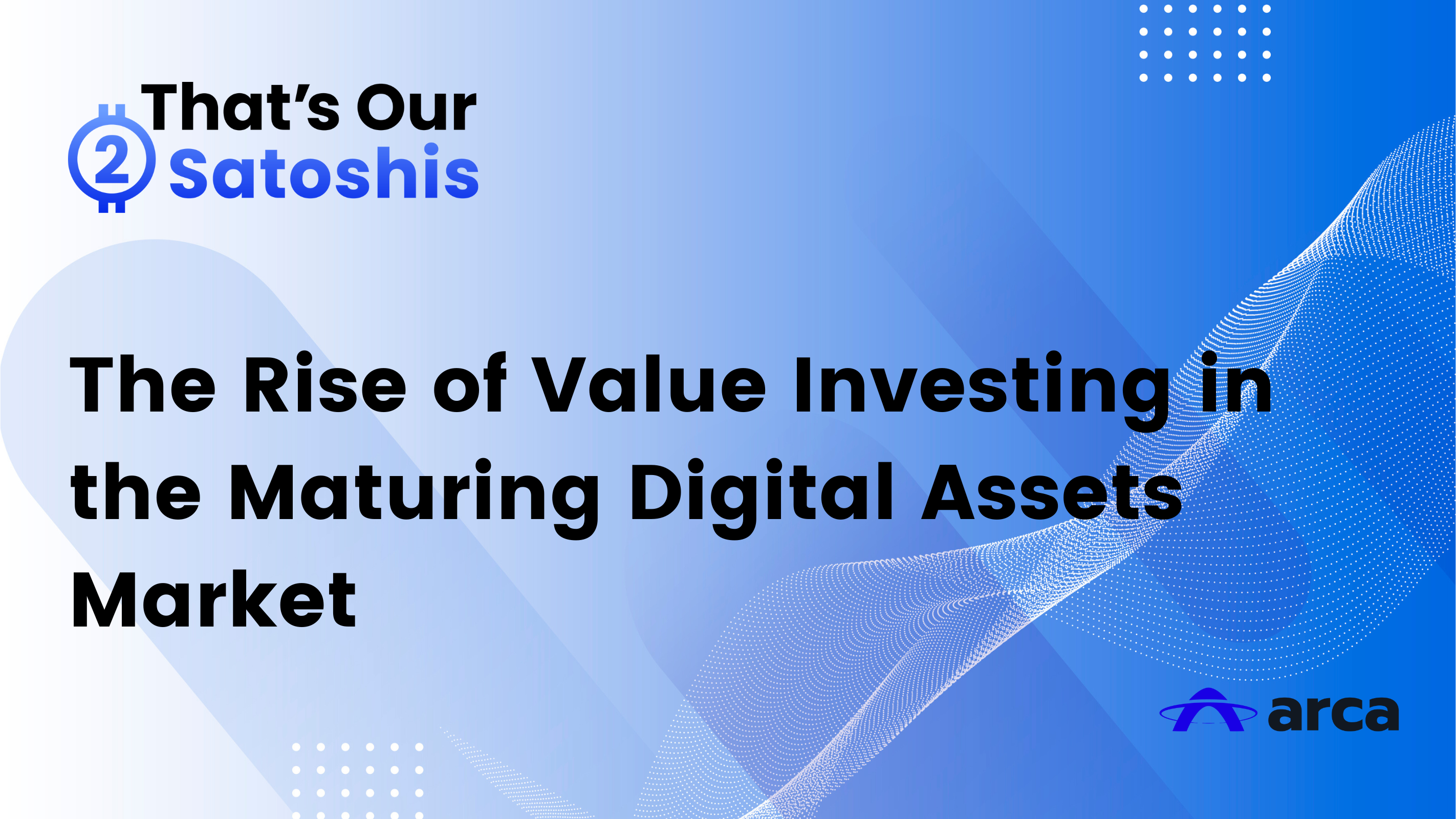 The Rise of Value Investing in the Maturing Digital Assets Market